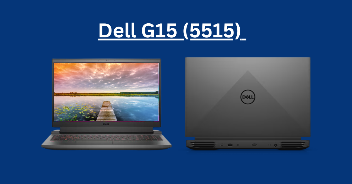 Dell G15 (5515) Review: Affordable AMD-Powered Gaming Laptop in 2024