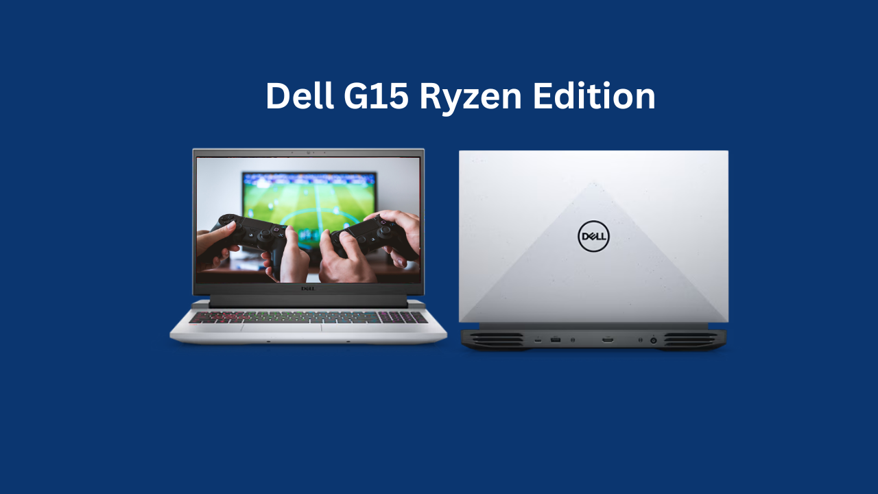 Dell G15 Ryzen Edition: Specs, Features, and Full Review for Gamers